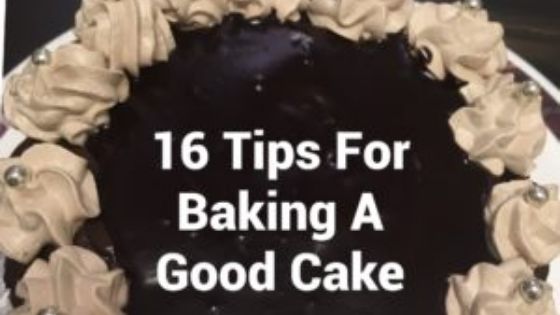 16 Tips For Baking A Good Cake|Cake Baking Tips For Beginners